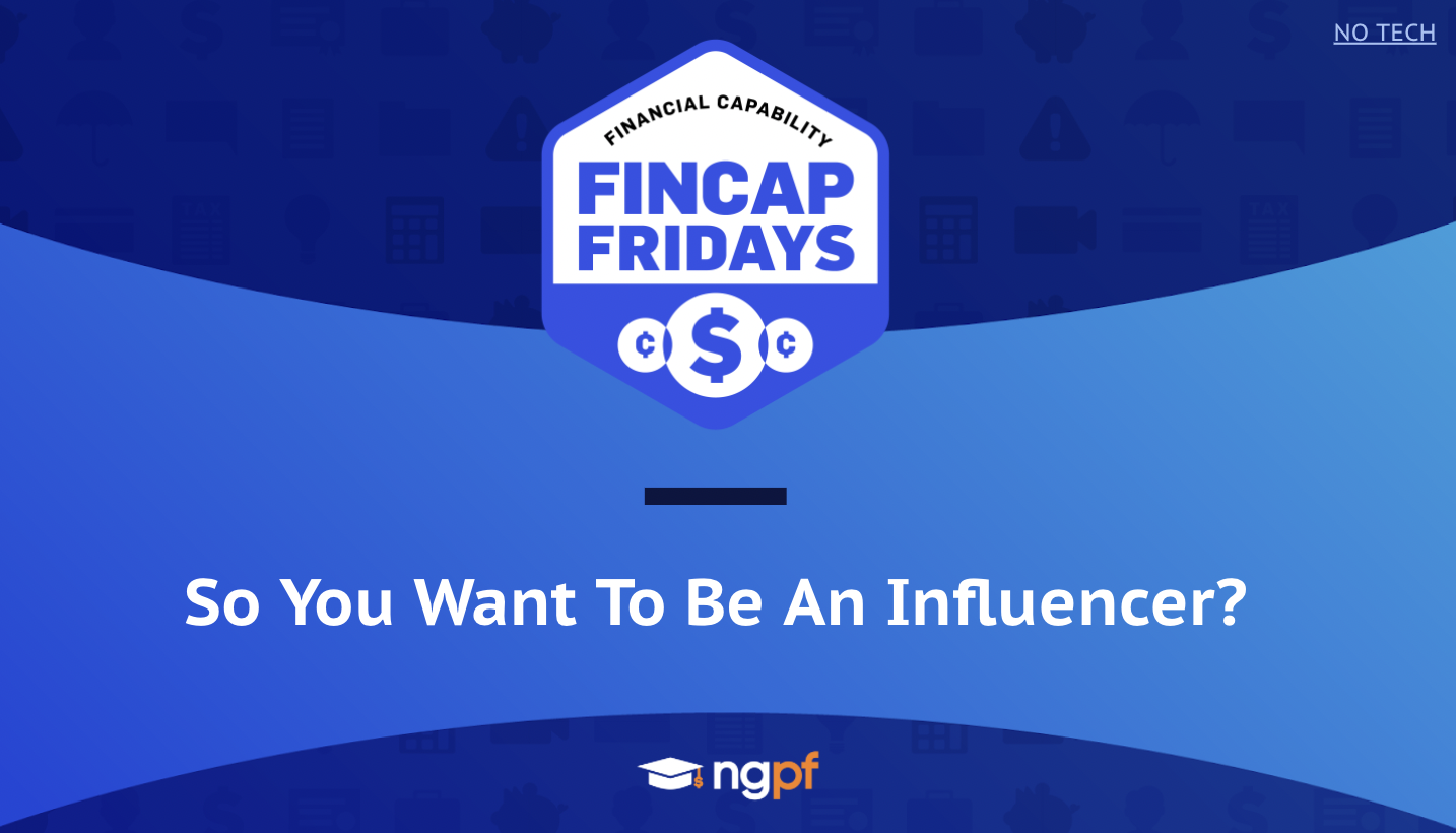 FinCap Friday: So You Want To Be An Influencer? - Blog